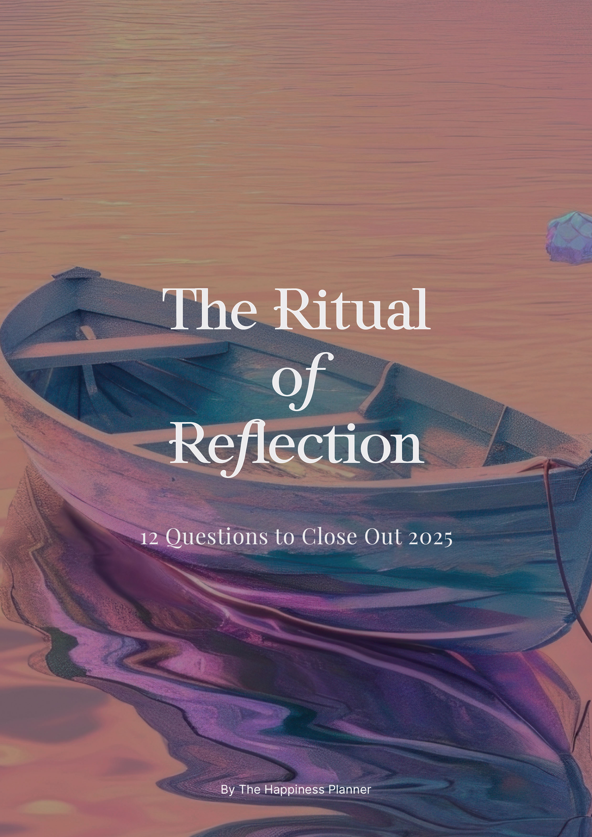 The Ritual of Reflection | 2025 Reflection Workbook – The Happiness ...