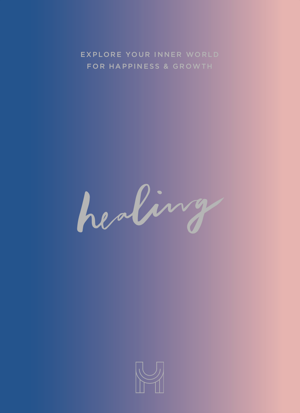 Explore Your Inner World | Healing Journal (digital) – The Happiness ...